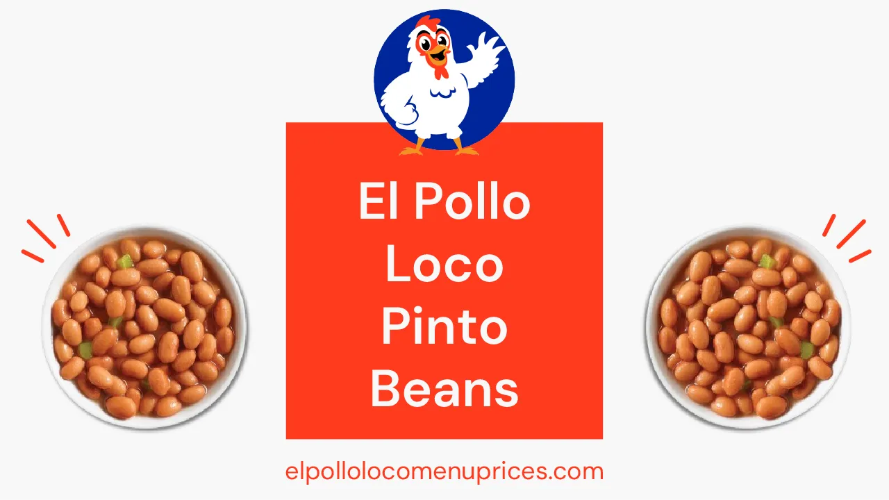 El Pollo Loco Pinto Beans USA Price, Allergens & Nutrition